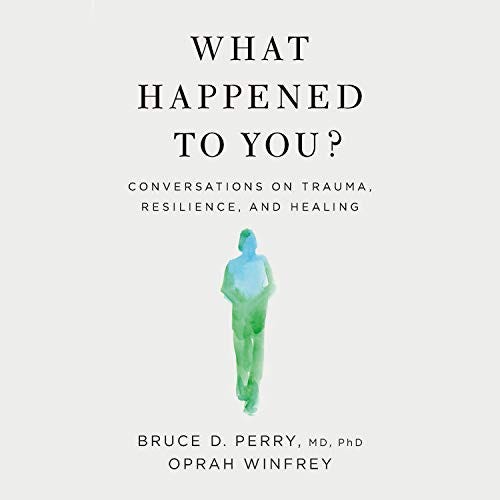 (Download PDF) What Happened to You?: Conversations on Trauma ...