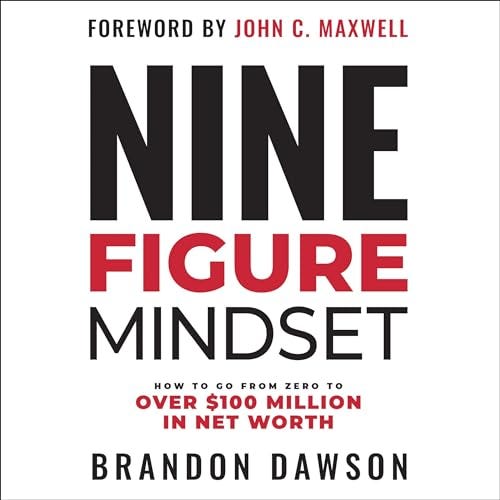 Nine-Figure Mindset: Your Blueprint to Financial Freedom | by Book ...