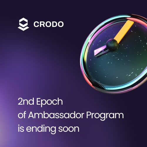 EPOCH 2 of the CRODO.IO Ambassador Program is ending! | by kXstar | Medium