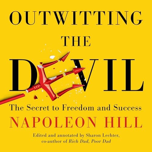 Outwitting the Devil The Secret to Freedom and Success By: Napoleon ...
