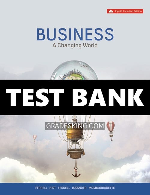 Test Bank for Business Changing World 8th Canadian Edition Ferrell ...