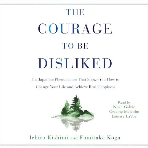 Breaking Boundaries: The Courage to Be Disliked — Unleashing Inner Freedom and Happiness | by H ...