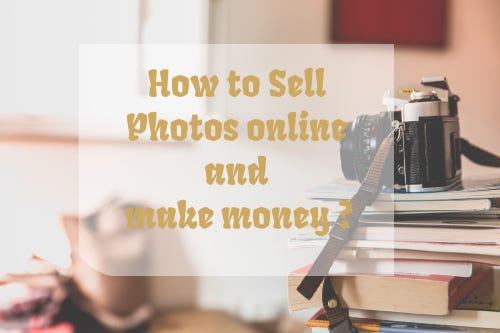 How to Sell photos online and make money? Photos selling websites | by ...