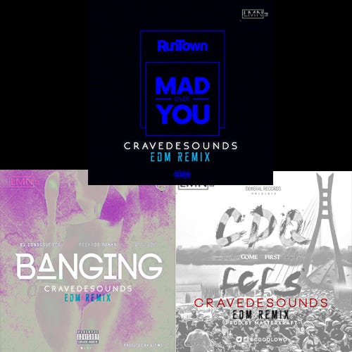 Cravedesounds — Mad Over You + First Come First Serve + Banging [Edm ...