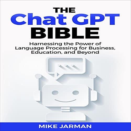 “The Chat GPT Bible” by Mike Jarman | by CyberVenturer | Medium
