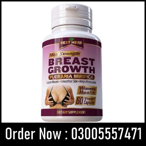 Max Strength Breast Growth In Pakistan — 03005557471 | by Online Fast ...