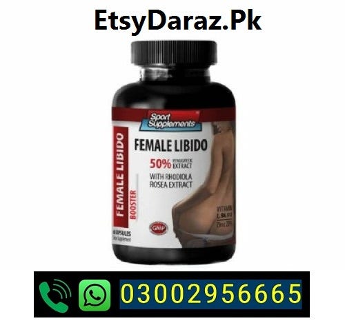 Female Libido Enhancer In Islamabad — 03002956665 | by Dr.Bilal | Jul ...