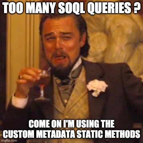 Save Some Soql Queries With The Spring 21 New Custom Metadata Static 0396
