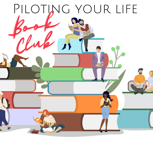 Piloting Your Life: Book Club. If you are reading this, I am assuming ...