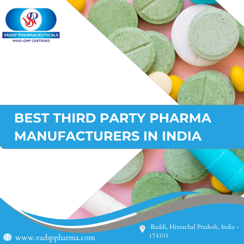 Best Third Party Pharma Manufacturers in India - VADSP Pharmaceuticls - Medium