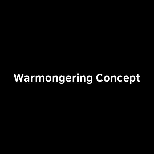 Warmongering Concept_ - Indrajit Mathialahan - Medium