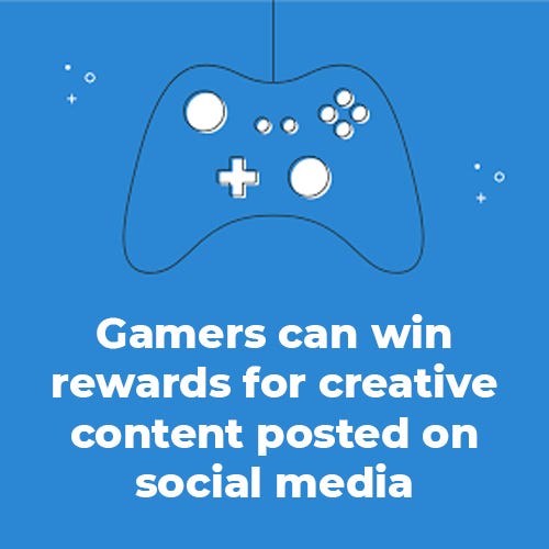 Gamers can win rewards for creative content posted on social media | by ...