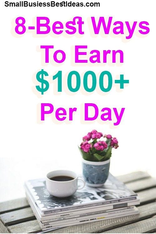 how to earn 1000 dollars per day. There are many ways to generate ...