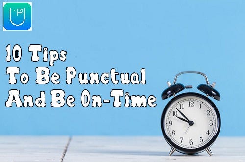 10 ways to make yourself punctual | by Manish Sen | Medium