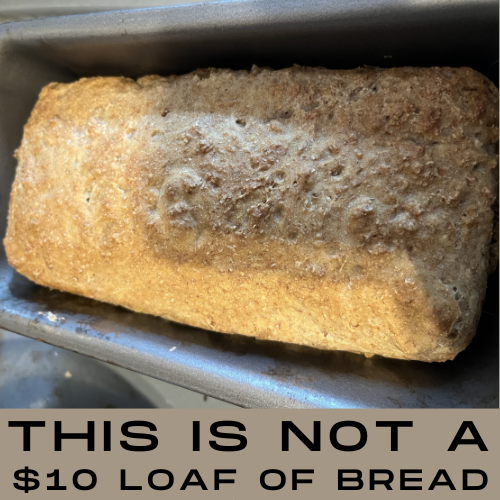A $10 loaf of bread. An easy way to beat inflation! | Medium