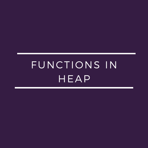 An Introduction to Functions in Heap | by Vishnu Kirit | Python in ...