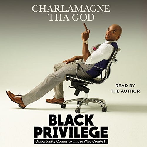 Unleashing Your Potential: Why “Black Privilege” by Charlamagne Tha God ...