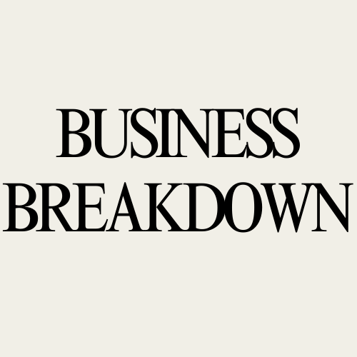 Business Breakdown