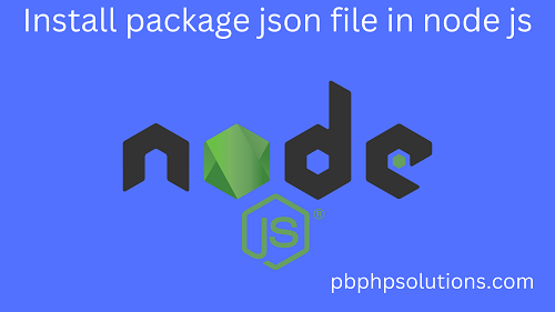 How to install package JSON file in node js | by Bipsmedium | Medium