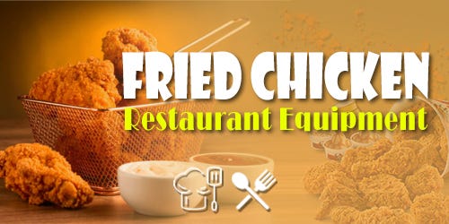 What Equipment is Needed for Fried Chicken Business | by Chefmax ...
