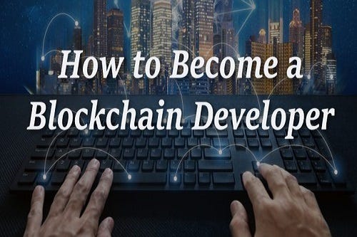 How to Become A Professional Blockchain Developer | by Veeereshkumar ...
