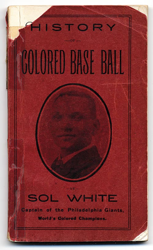 Sol White Recalls Baseball’s Greatest Days | by John Thorn | Our Game