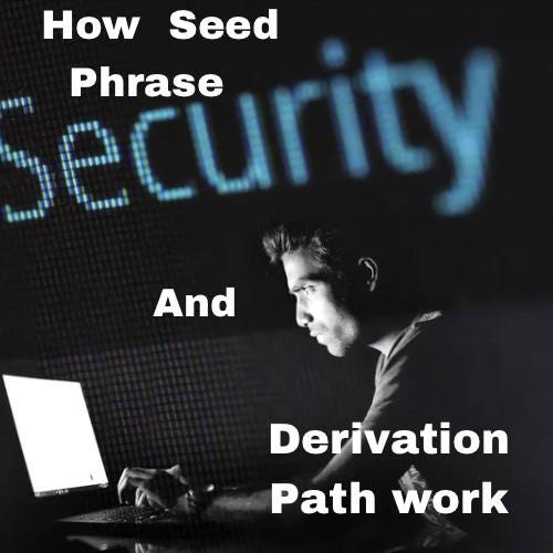 How Does Seed Phrase And Derivation Path Work By Kingsleyanie Stakewolle Medium