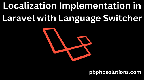 Localization Implementation In Laravel With Language Switcher By