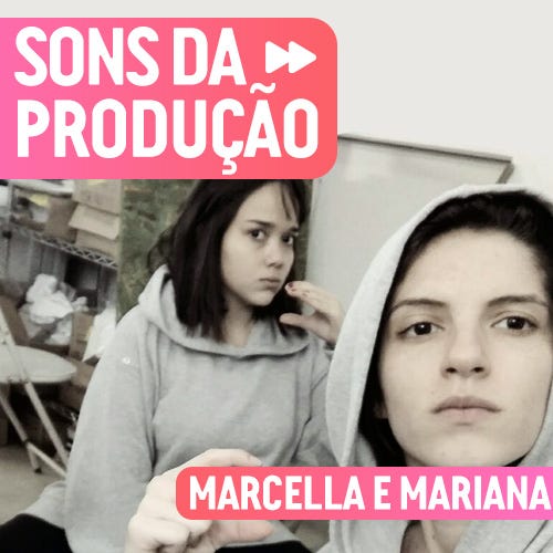 Sons da Produção — Marcella e Mariana | by Lucas Bittencourt | Touts ...
