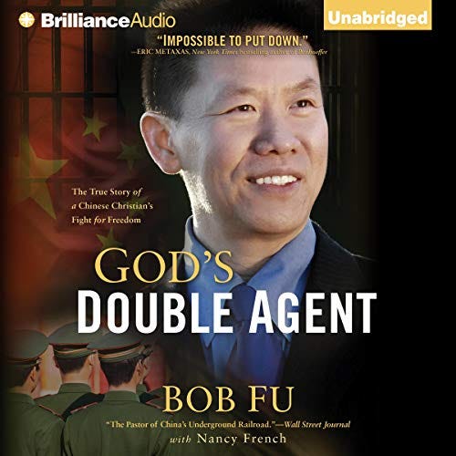 God’s Double Agent: The True Story of a Chinese Christian’s Fight for ...