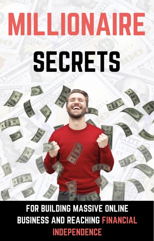 MILLIONAIRE SECRETS. Millionaire Secrets is a book written… | by Ecky | Medium