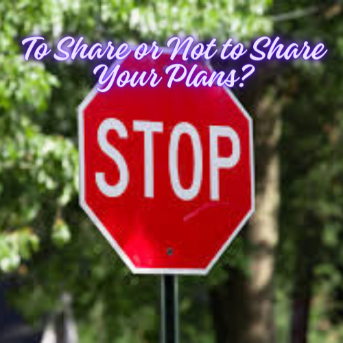 Navigating the Balance: To Share or Not to Share Your Plans? | by daily ...