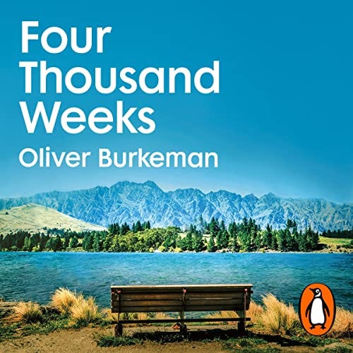 [Book review] “4000 weeks” — Oliver Burkeman and the frustration with ...