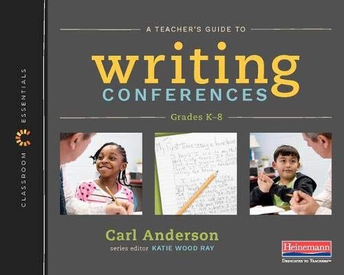 [READ][BEST]} A Teacher’s Guide to Writing Conferences: The Classroom ...