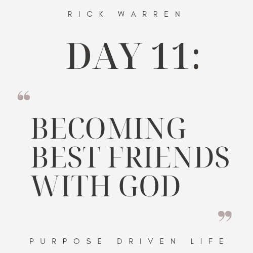 PURPOSE DRIVEN LIFE: DAY 11.. Becoming Best Friends With God. | by ...