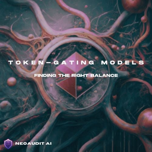 Token-Gating Models for NeoAudit AI: Finding the Right Balance | by NeoAudit AI | Feb, 2024 | Medium