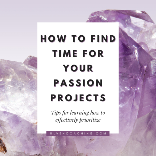 How to Find Time for Your Passion Projects | by Melissa Ulven | Medium