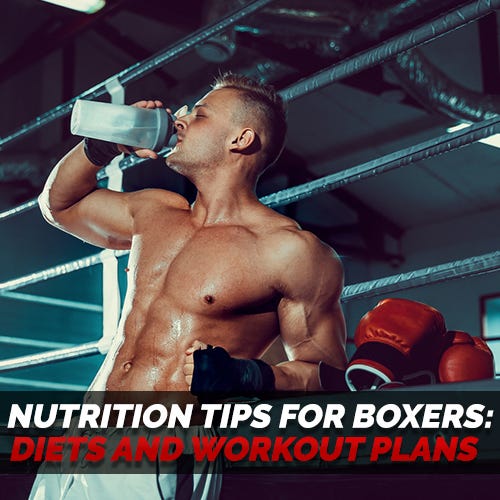 Nutrition Tips for Boxers: Diets and Workout Plans - Starprocombat - Medium