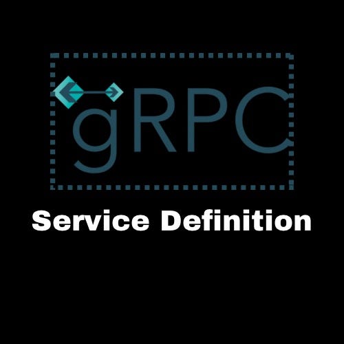 gRPC Service Definitions. Grpc | by Alrazak | Medium