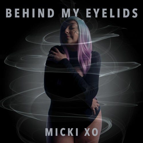 Micki XO’s “Behind My Eyelids”: A Haunting Journey Through Inner ...