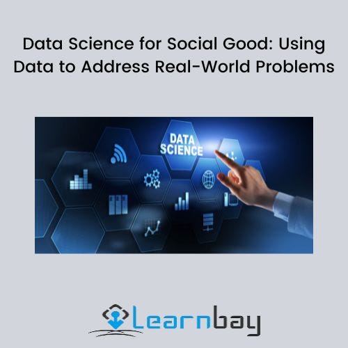 Data Science for Social Good: Using Data to Address Real-World Problems ...