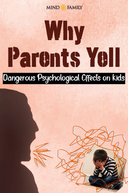 Stop the yelling! Learn why parents yell at their kids and the harmful ...