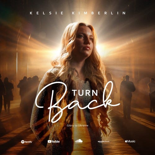 Kelsie Kimberlin’s “Turn Back” Song for Ukraine | by Boyz II Business ...