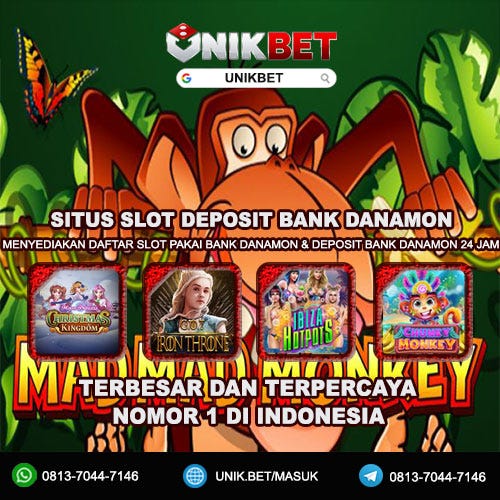 Unikbet | Situs Slot Deposit Bank Danamon Nomor 1 Terbesar Di Indonesia ...