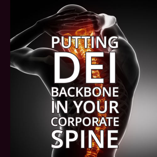 PIVOT POINT: PUTTING DEI BACKBONE INTO YOUR CORPORATE SPINE | by ...