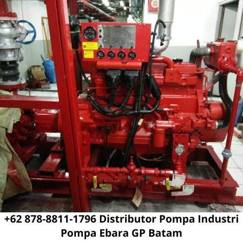 +62 878–8811–1796 Distributor Pompa Industri Pompa Ebara GP Batam | by fahmi pratama | Medium