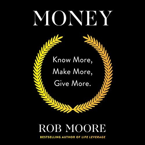 Book Summary: “Money” by Rob Moore | by Les Milne | Medium