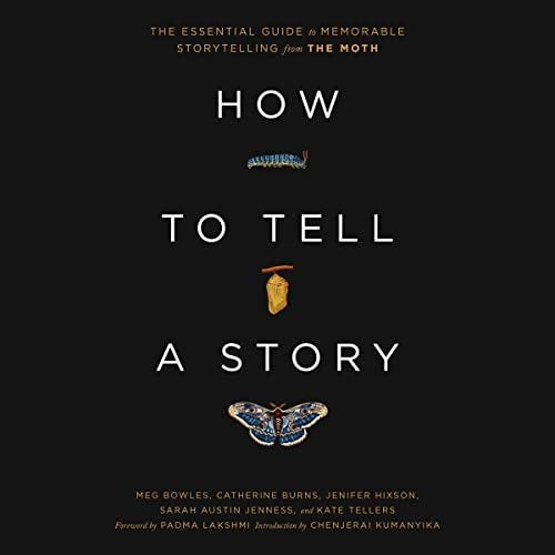 Unveiling the Art of Storytelling: “How to Tell a Story” by The Moth ...