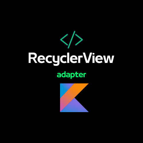RecyclerView Adapter. We will create a recycler view adapter… | by Ahmet Bostanciklioglu | Medium