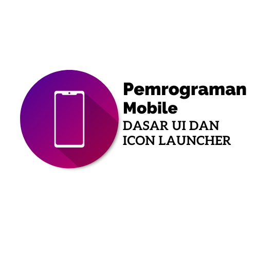 Dasar UI Flutter dan Launcher Icon | Pemrograman Mobile | by Muhammad ...